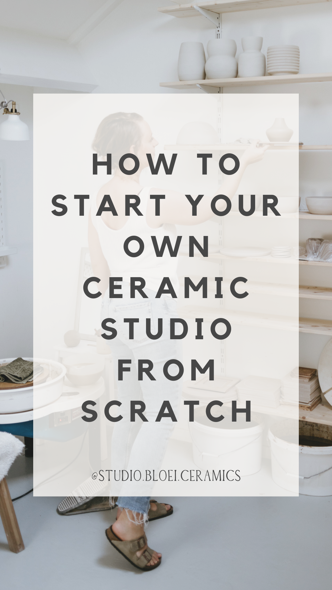 How to start your own ceramic studio from scratch | Studio Bloei
